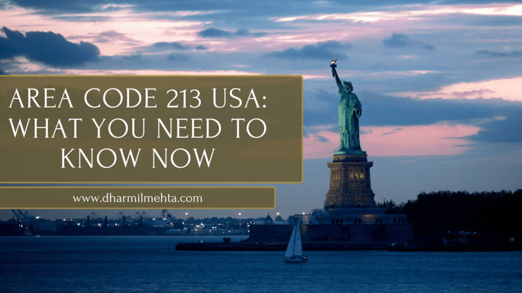 Area Code 213 USA: What You Need to Know Now