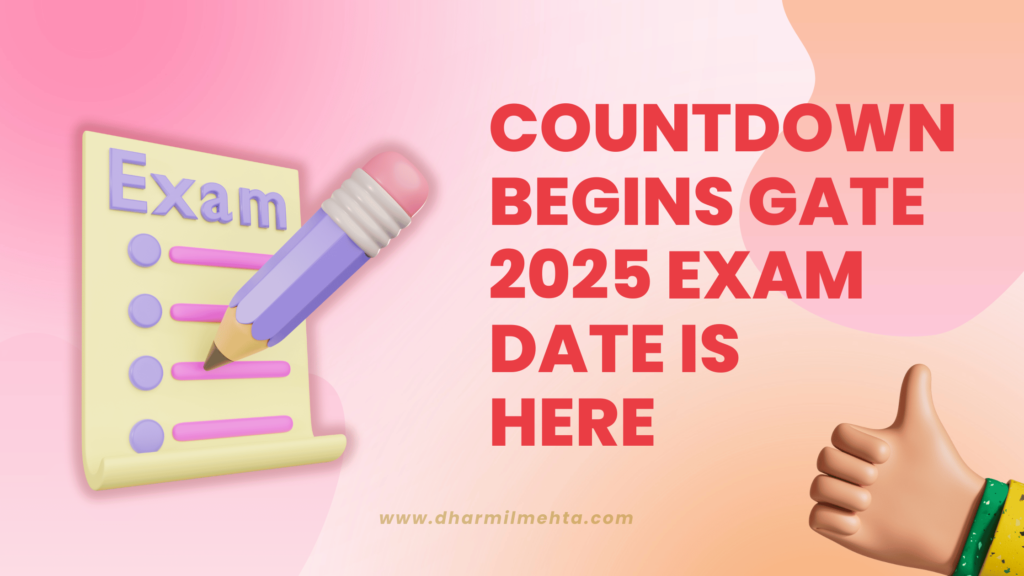 Countdown Begins GATE 2025 Exam Date is Here